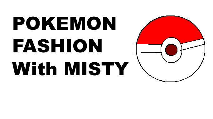 Pokemon Fashion-with Misty 01 | New ideas by Matt Weaver Wiki | Fandom