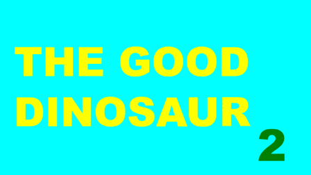The good dinosaur 2 | New ideas by Matt Weaver Wiki | Fandom