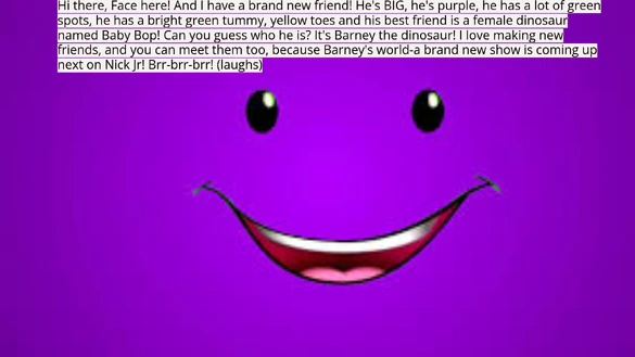 Nick Jr-Face Introduces Barney the dinosaur | New ideas by Matt Weaver ...