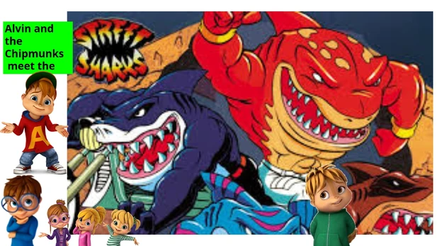 Alvin and the chipmunks meet the Street Sharks!! | New ideas by Matt ...