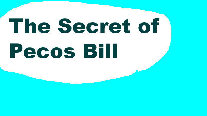 THE SECRET OF PECOS BILL = GOODTIMES FAMILY CLASSICS | New ideas by ...