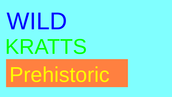 Wild Kratts-prehistoric preview | New ideas by Matt Weaver Wiki | Fandom