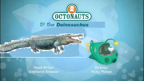 The Octonauts and the Deinosuchus | New ideas by Matt Weaver Wiki | Fandom