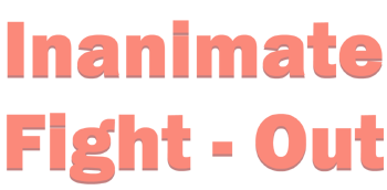 Inanimate Fight-Out | New Inanimate Fight Out Wiki | Fandom