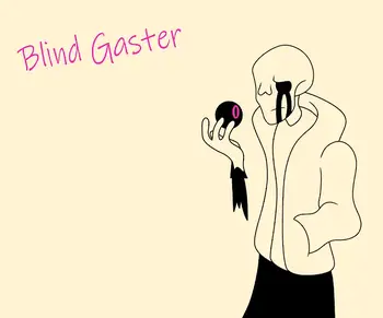Gaster/Underblindness | New Undertale Fanon AU Wiki | Fandom