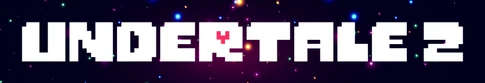 Undertale 2 | New Undertale Fanon AU Wiki | Fandom