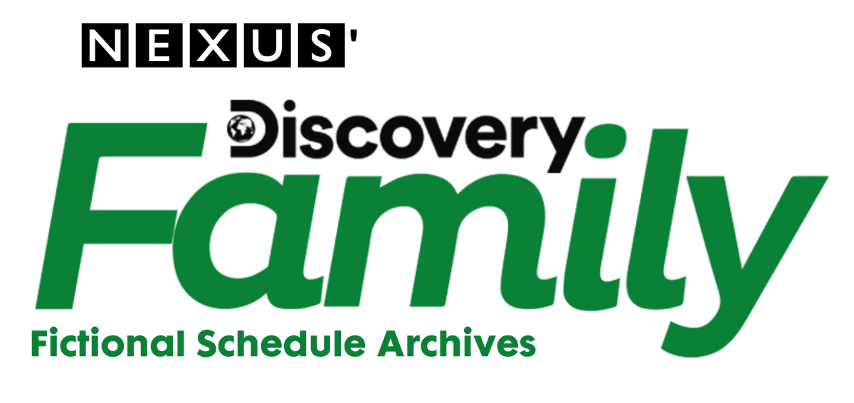 List of Shows | Nexus' Discovery Family Fictional Schedule Archives ...