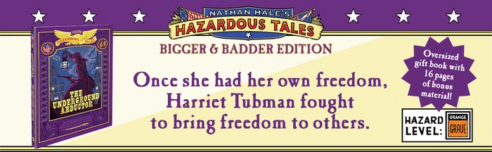 Underground Abductor: Bigger & Badder Edition | Nathan Hale Hazardous ...