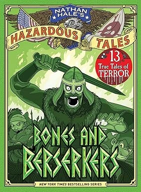 Bones and Berserkers | Nathan Hale Hazardous Tales Wiki | Fandom