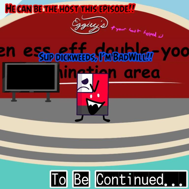 Badwill/Gallery | Nice Show For Weenies Wiki | Fandom