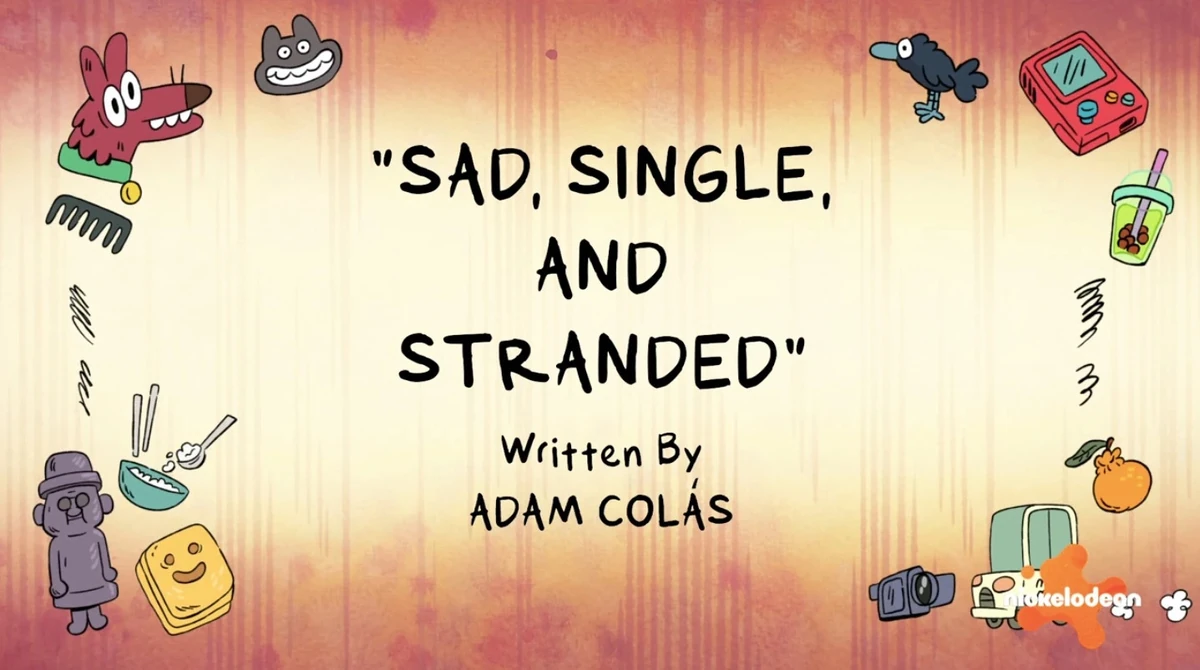 Sad, Single, and Stranded | Nickelodeon | Fandom