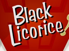 Black Licorice | Nickelodeon | Fandom