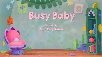 Busy Baby | Nickelodeon | Fandom
