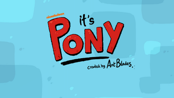 It's Pony | Nickelodeon | Fandom