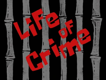 Life of Crime (SpongeBob SquarePants) | Nickelodeon | Fandom