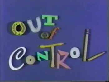 Out of Control | Nickelodeon | Fandom
