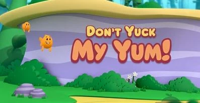 Don't Yuck My Yum! | Nickelodeon | Fandom