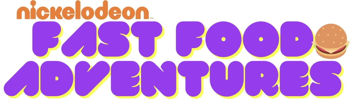 Fast Food Adventures | Nickelodeon Fanon Wiki | Fandom