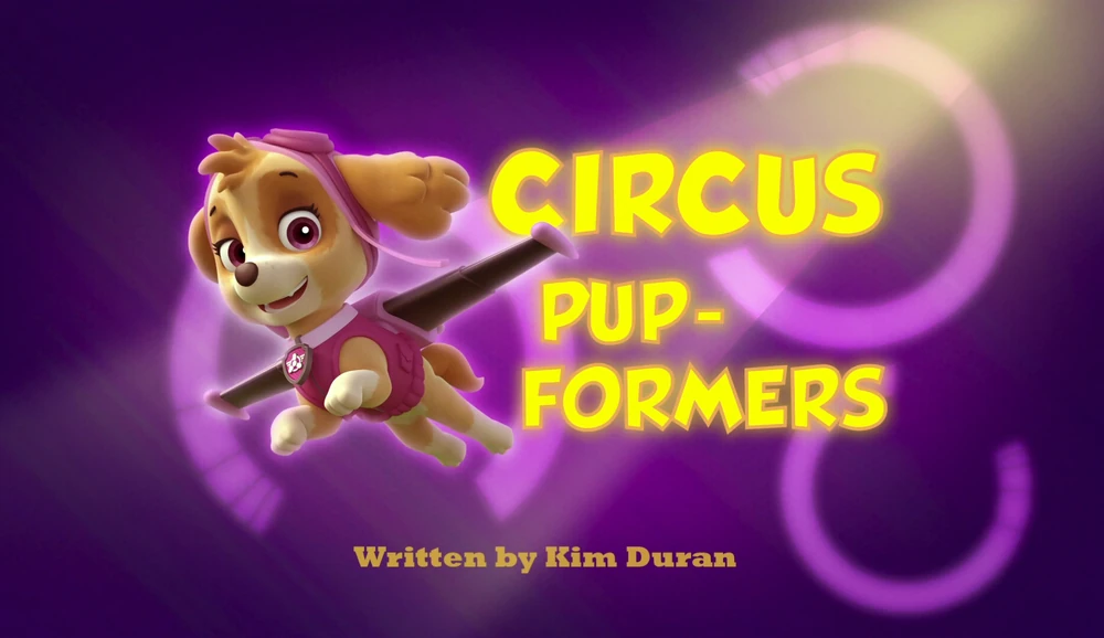 Circus Pup-Formers | Nick Jr. Wiki | Fandom