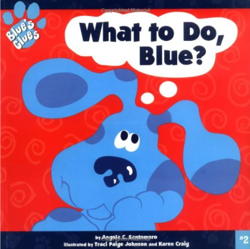 What To Do, Blue | Nick Jr. Wiki | Fandom