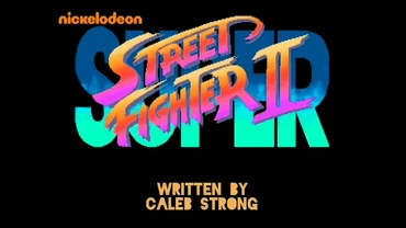 Super Street Fighter II (2012 TV Series) | Nickelodeon's Street Fighter ...
