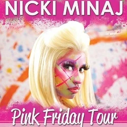 Pink Friday Tour (2012) | Nicki Minaj Wiki | Fandom
