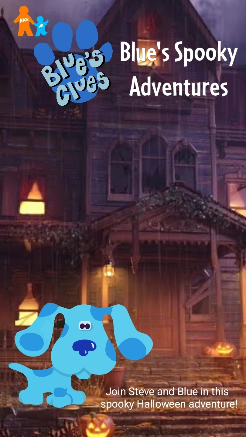 Blue's Clues: Blue's Spooky Adventures | NickJr.Fanon Wiki | Fandom