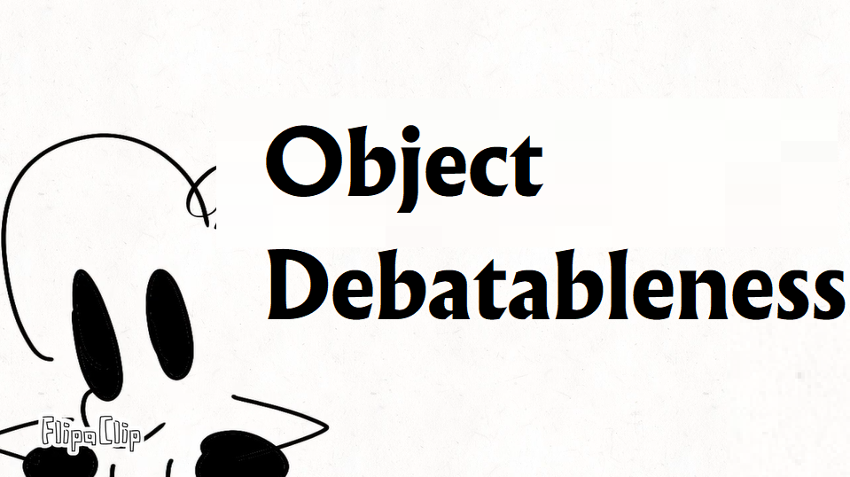 Object Debatableness Nickster Trickster Official Wiki Fandom