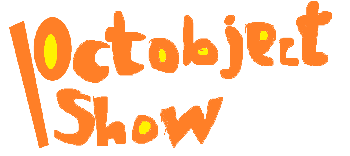 Octobject Show | Nickster Trickster Official Wiki | Fandom