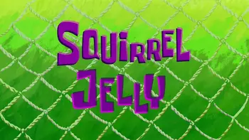 SpongeBob SquarePants/Squirrel Jelly / The String | Nickstory Wiki | Fandom