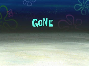 SpongeBob SquarePants/Not Normal / Gone | Nickstory Wiki | Fandom