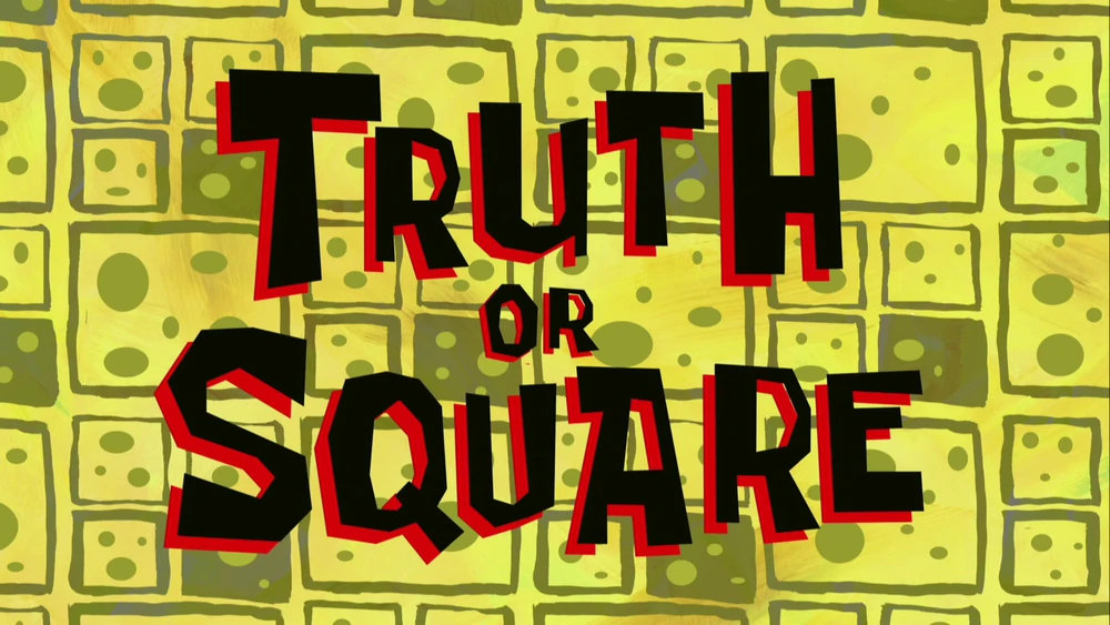 SpongeBob SquarePants/Truth or Square | Nickstory Wiki | Fandom