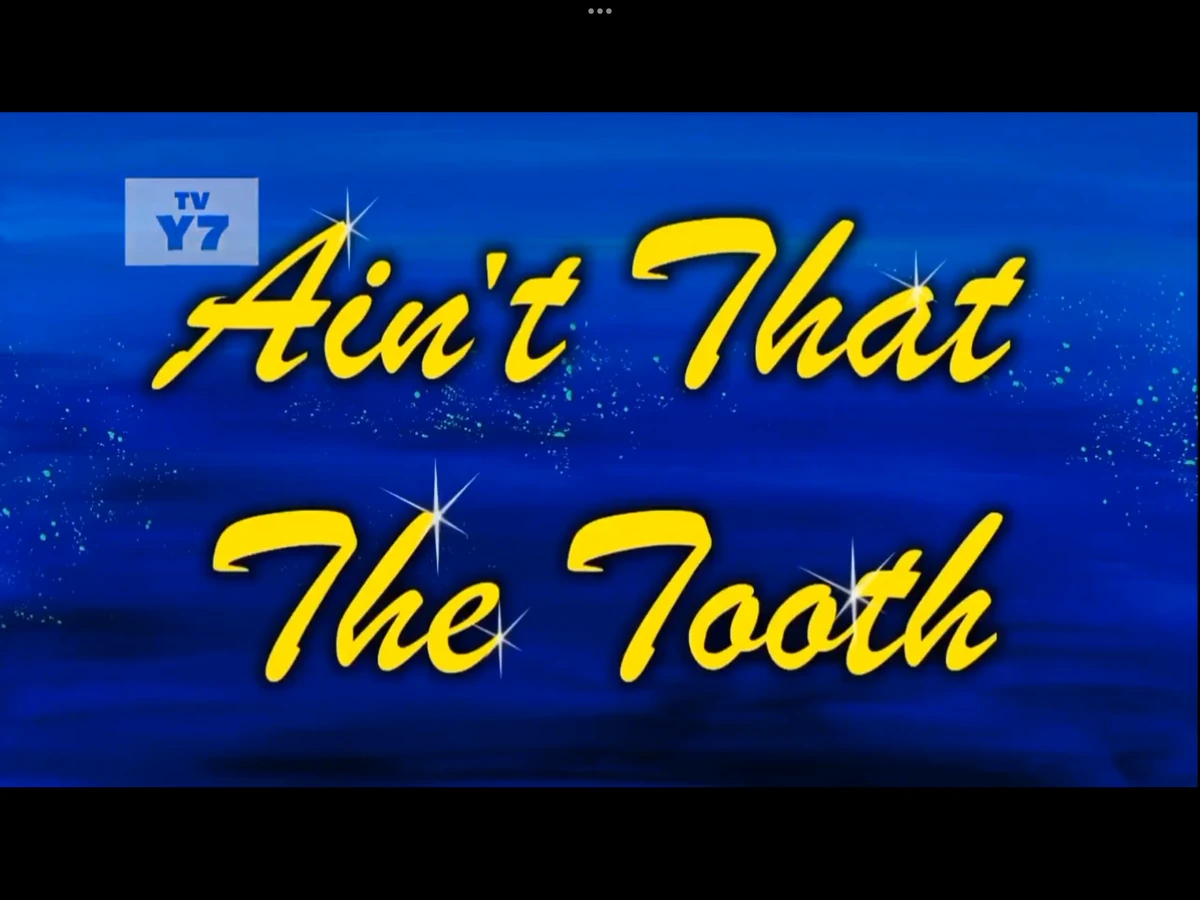 June 28, 2023/Ain't That the Tooth (1:04pm) | Nickstory Wiki | Fandom