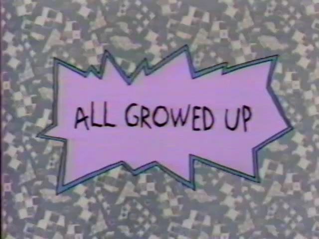 July 27, 2001/All Growed Up | Nickstory Wiki | Fandom