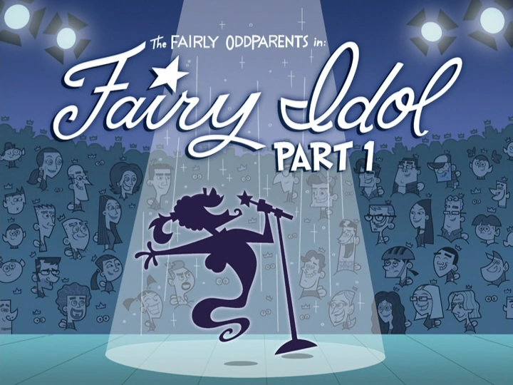 The Fairly OddParents/Fairy Idol (Part 1) | Nickstory Wiki | Fandom