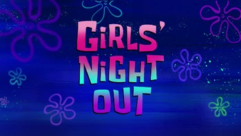 SpongeBob SquarePants/Bubbletown / Girls' Night Out | Nickstory Wiki ...