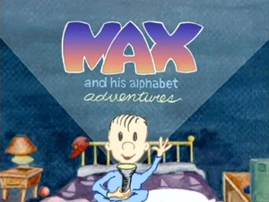 Max and His Alphabet Adventures | Nickstory Wiki | Fandom