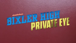 Bixler High Private Eye | Nickstory Wiki | Fandom