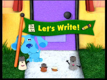 Blue's Clues/Let's Write! | Nickstory Wiki | Fandom