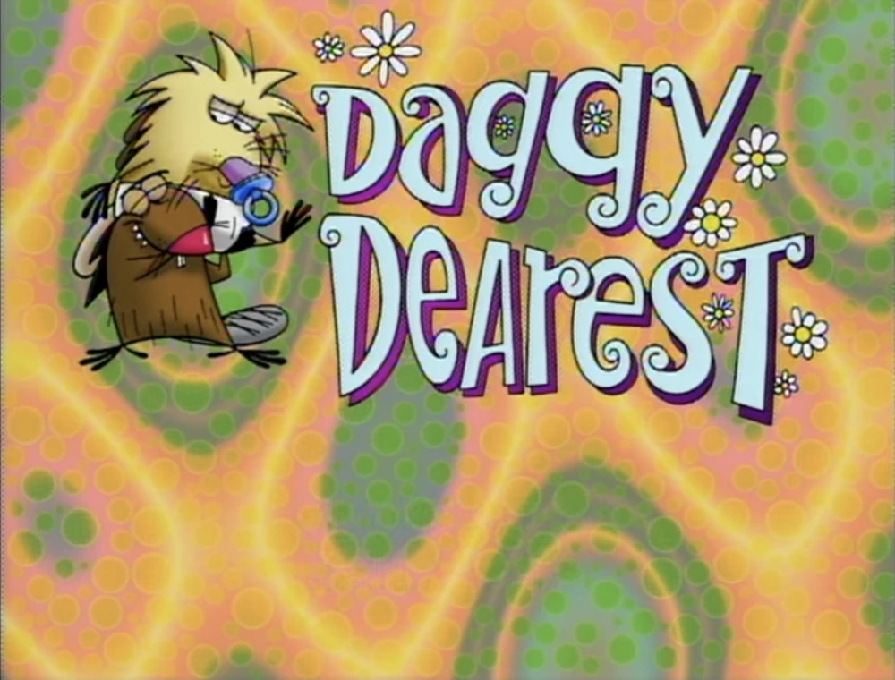 The Angry Beavers/Daggy Dearest / Dag's List | Nickstory Wiki | Fandom