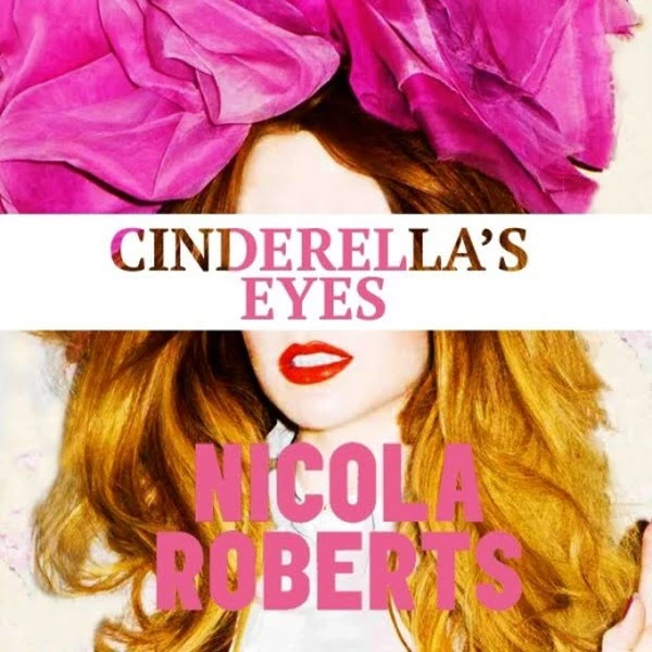 Cinderellas eyes (Single) | Nicola roberts Wiki | Fandom