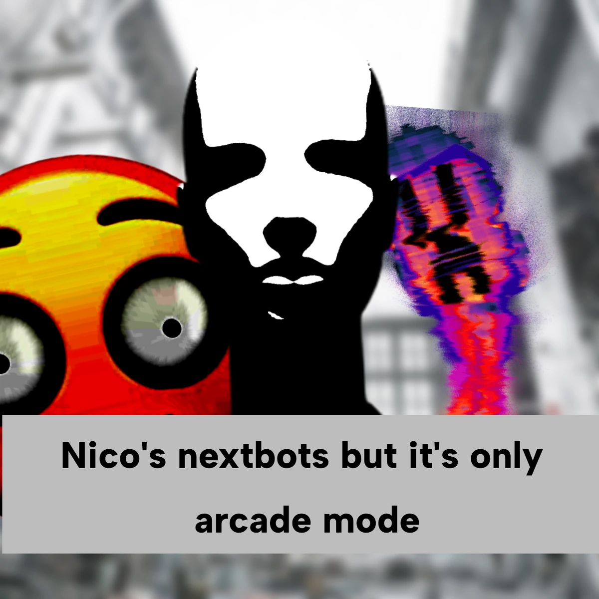 Nico's nextbots but only arcade mode | Nico's Nextbots Fanmade Wiki ...