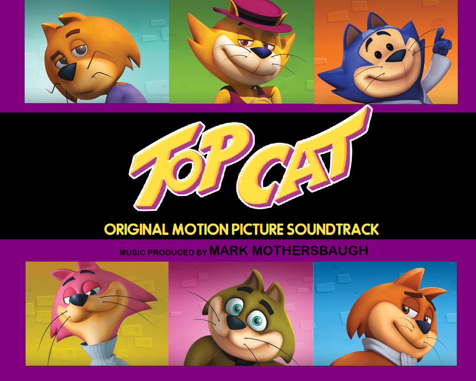 Top Cat (film)/Soundtrack | NicThic Wiki | Fandom