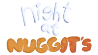 Night at Nuggit's | Night at Nuggit's Wiki | Fandom