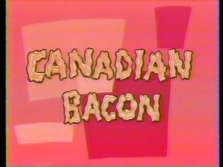Canadian Bacon | Nightmare Ned Wiki | Fandom
