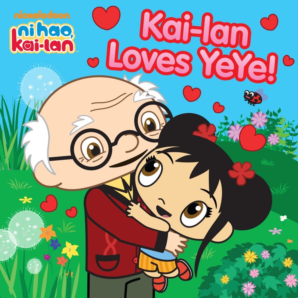 Kai-Lan Loves Ye Ye! | Ni Hao, Kai-Lan Wiki | Fandom