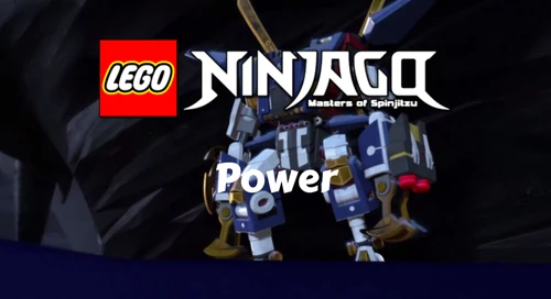 Episode 3: Power | Ninjago Fanon Wiki | Fandom