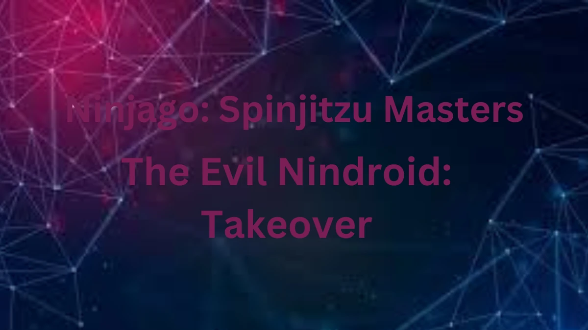 The Evil Nindroid: Takeover | Ninjago: Spinjitzu Masters Wiki | Fandom
