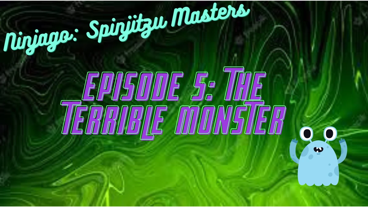 The Terrible Monster | Ninjago: Spinjitzu Masters Wiki | Fandom