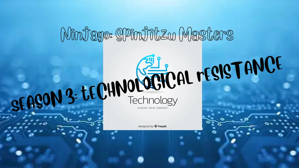 Season 3: Technological Resistance | Ninjago: Spinjitzu Masters Wiki ...